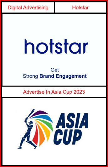 Advertising in Asia Cup 2023 on Hotstar App – Asia Cup 2023 on Hotstar ...